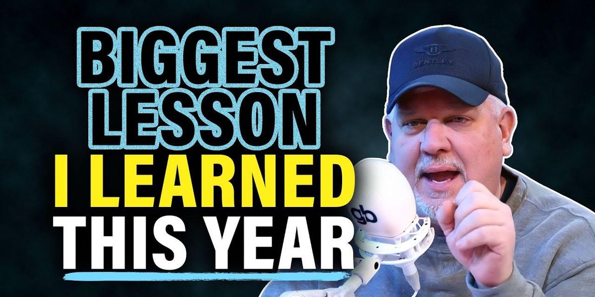 Glenn Beck: This is the MOST IMPORTANT lesson I learned in 2022 - Glenn ...