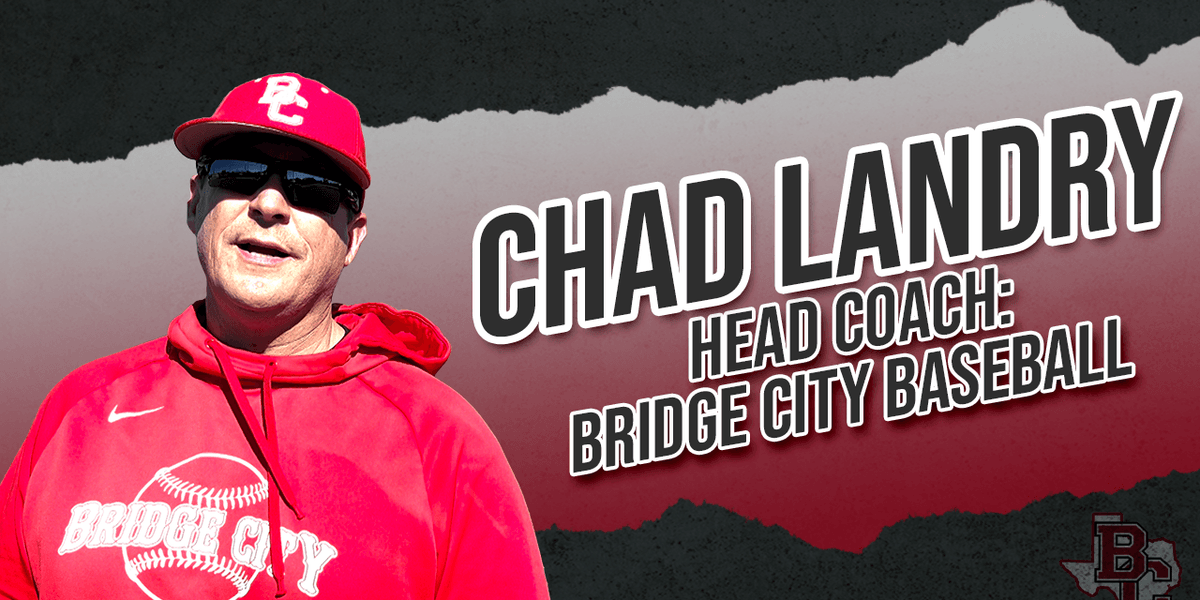 VYPE Coaches Corner: Chad Landry Head Coach of Bridge City Baseball - VYPE