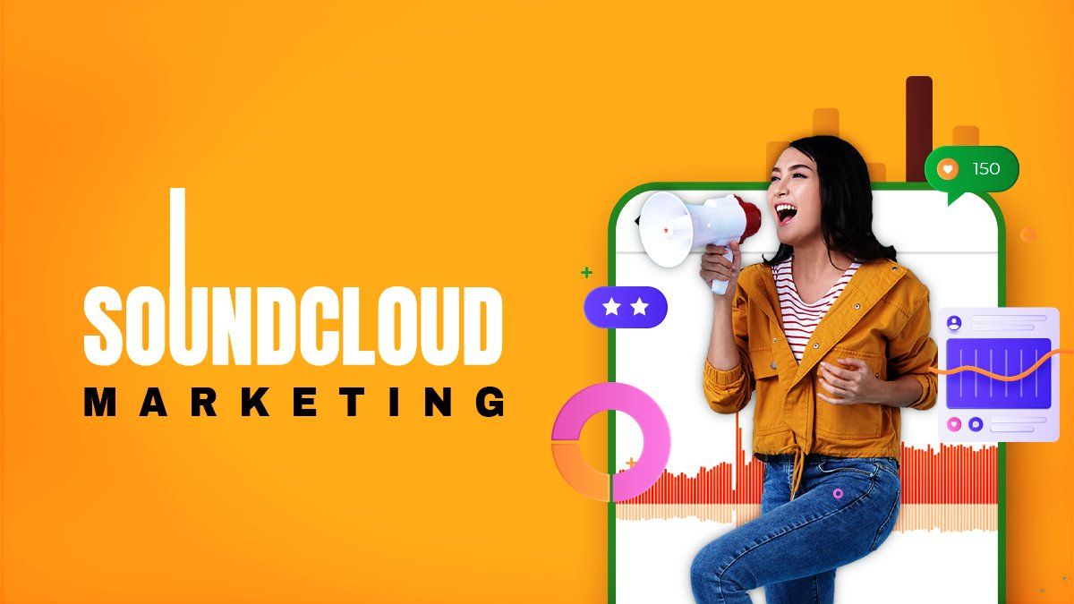 6 Ways of SoundCloud Marketing to Get You Heard on the Platform