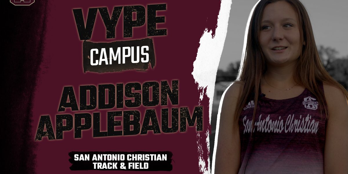 VYPE Campus Corner: Addison Applebaum of San Antonio Christian Track ...