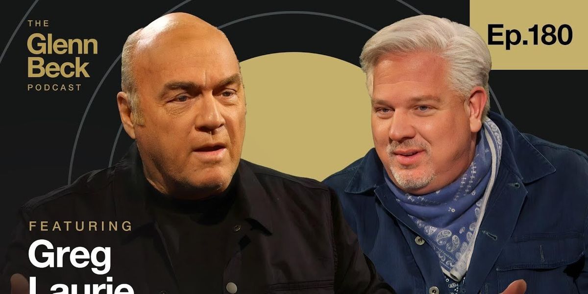 Greg Laurie | The Glenn Beck Podcast - Glenn Beck
