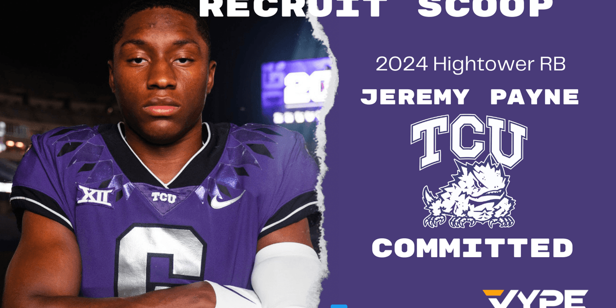 RECRUIT SCOOP: Hightower’s Payne Commits To TCU - VYPE