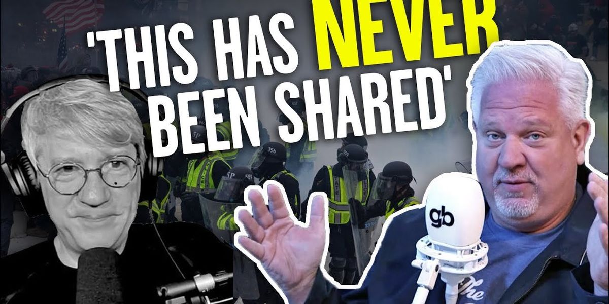 Why were THESE 3 Jan. 6 riot facts KEPT FROM the American People? - Glenn Beck