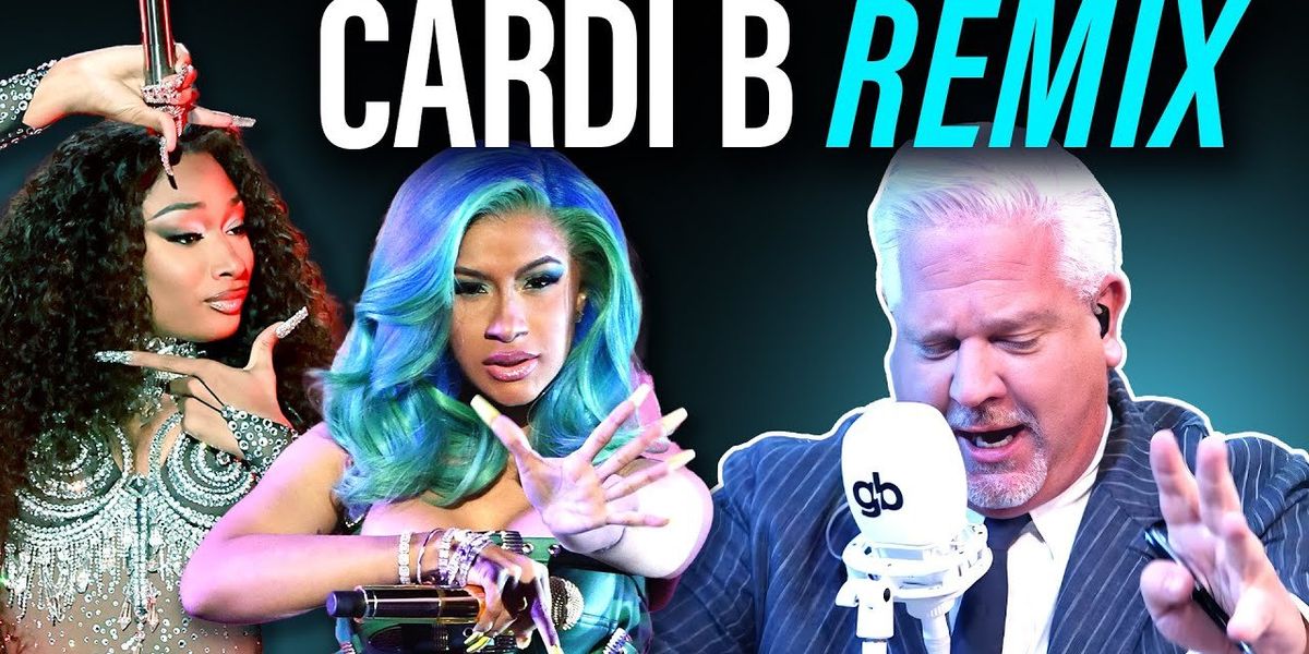 Glenn reads Cardi B & Megan Thee Stallion's 'Bongos' - Glenn Beck